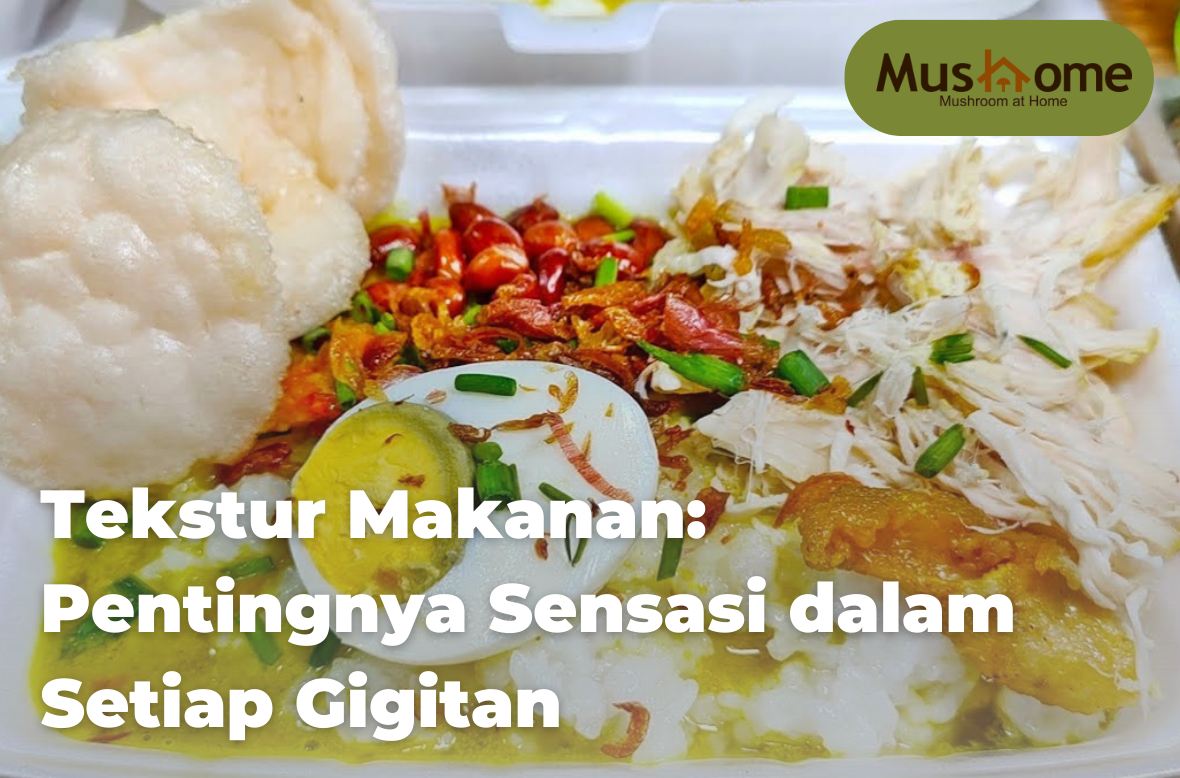 Tekstur Makanan: Pentingnya Sensasi dalam Setiap Gigitan